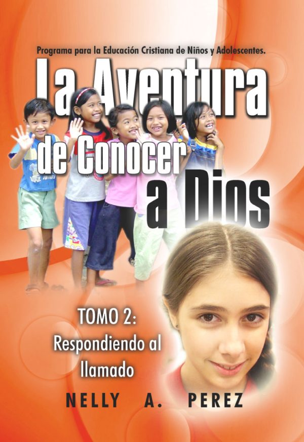 La aventura de conocer a Dios II – Ediciones Crecimiento Cristiano